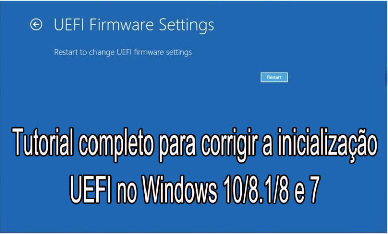 Tutorial completo para corrigir a inicialização UEFI no Windows 10/8.1/ ...